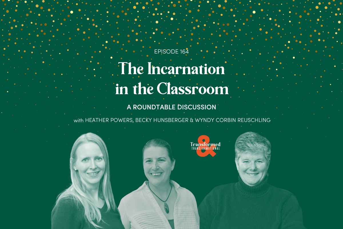 164: Round Table: The Incarnation in the Classroom - TeachBeyond Global